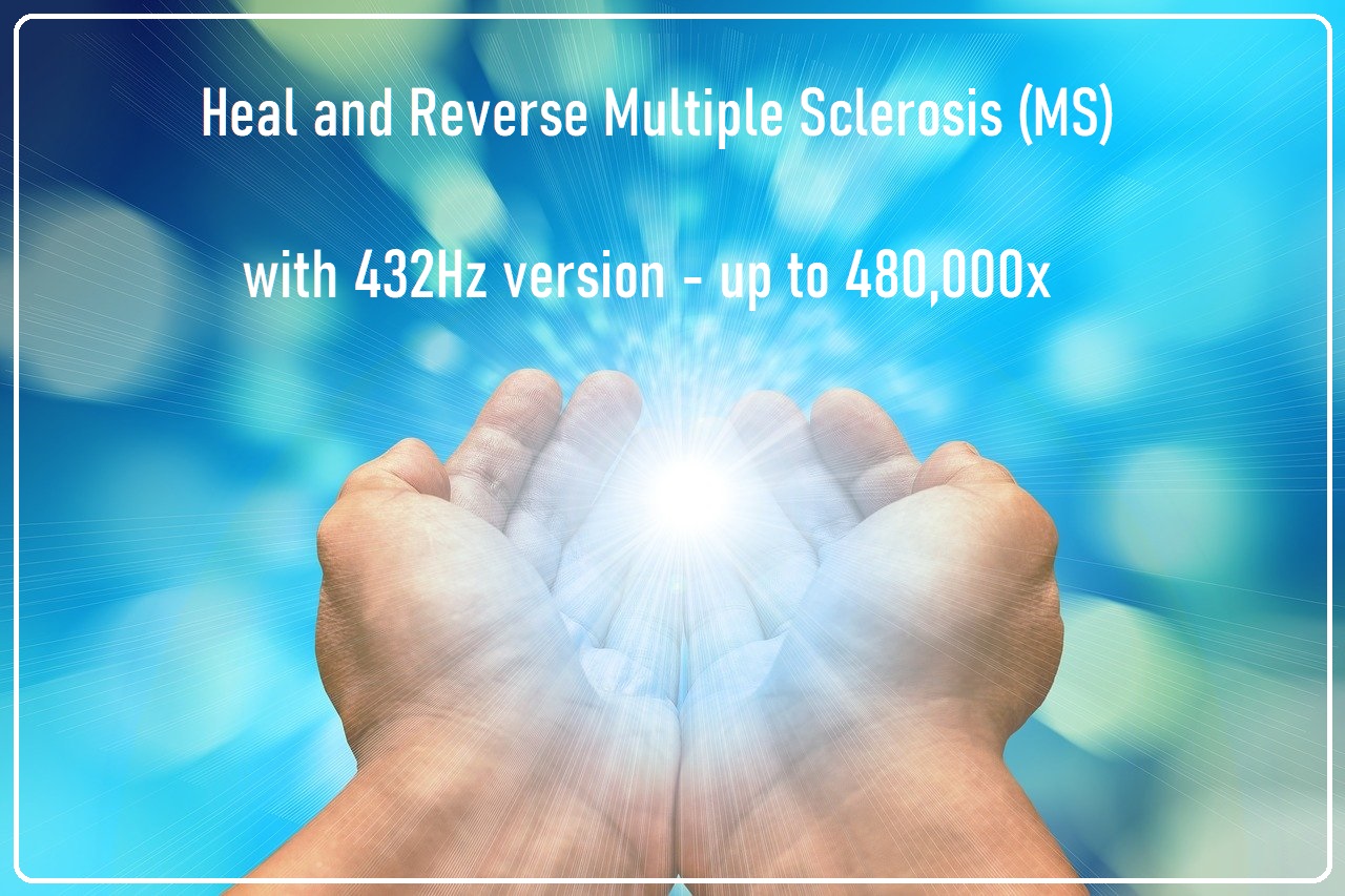 Heal and Reverse Multiple Sclerosis (MS) with 432Hz version - up to 480 ...